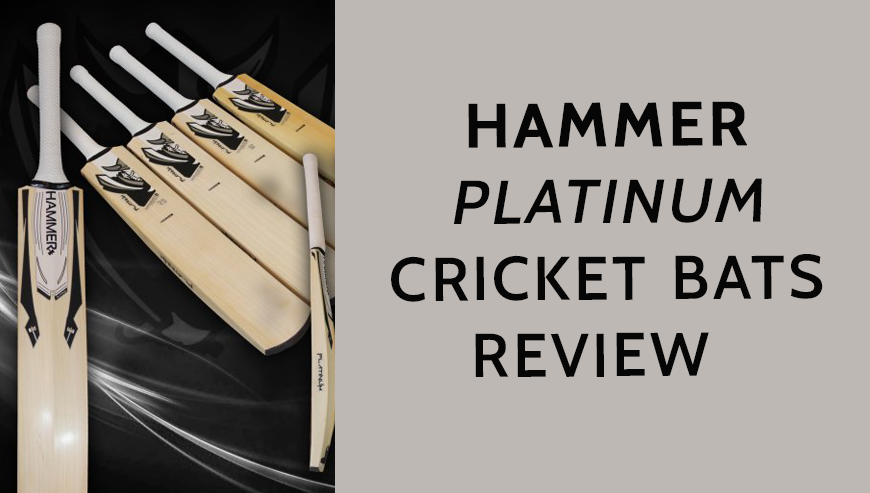 Hammer Platinum Cricket Bats Review