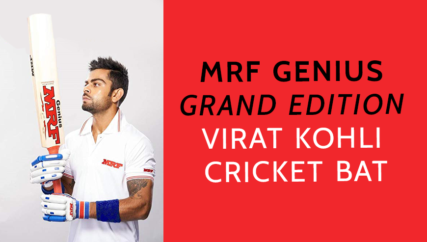 MRF Genius Grand Edition Virat Kohli Bat: Detailed Analysis