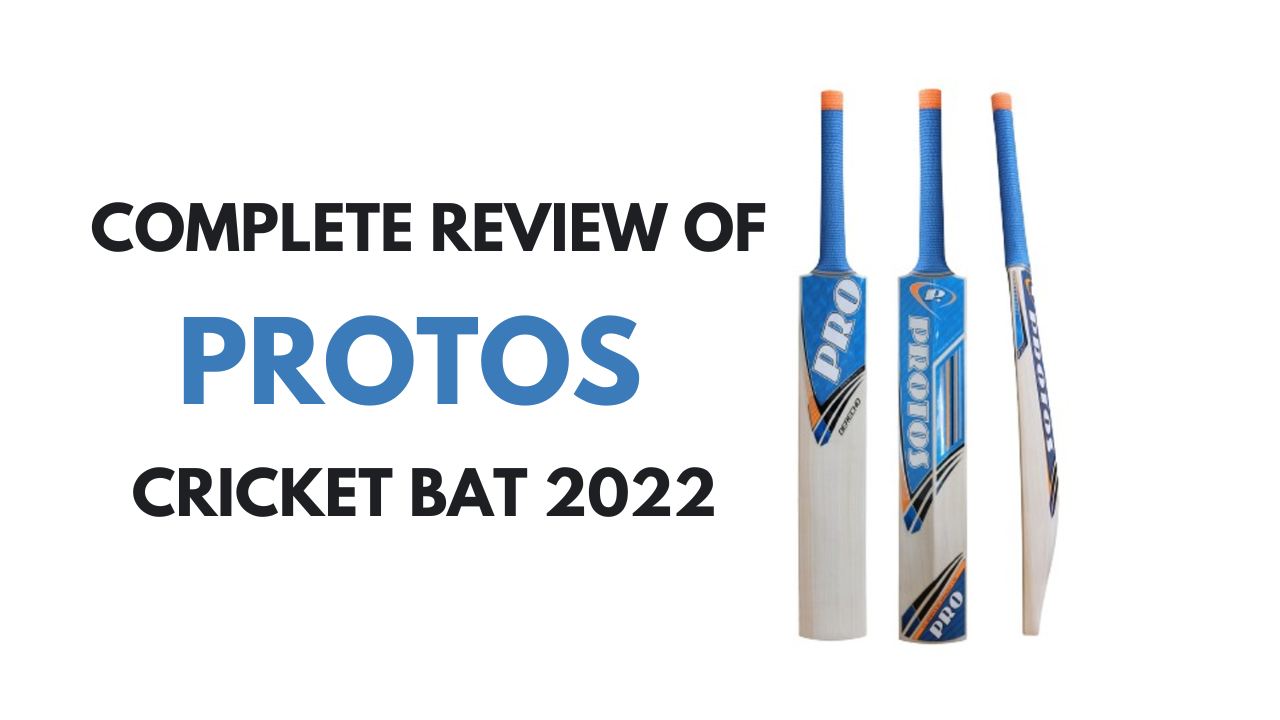 Protos Cricket Bats 2022: CSO's Complete Review