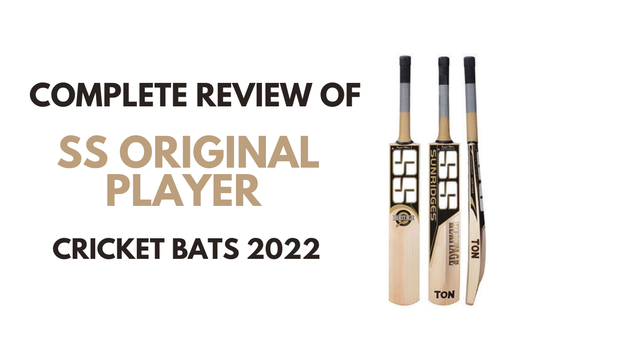 SS Original Player Cricket Bats 2022 - Complete Review