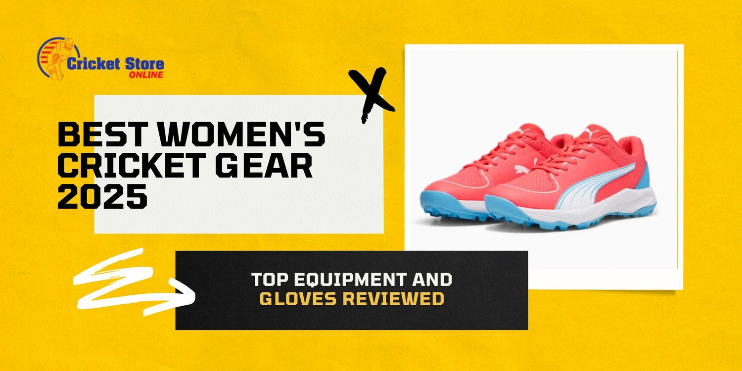 Best Women's Cricket Gear 2025: Top Equipment and Buying Tips