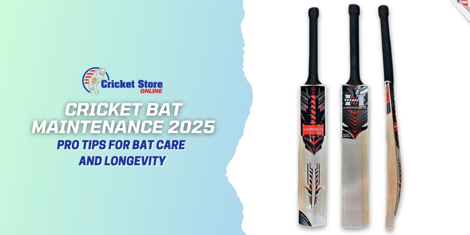 Cricket Bat Maintenance 2025: Pro Tips for Bat Care and Longevity