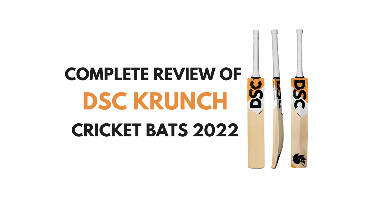 DSC Krunch Cricket Bats 2022: Profile Review