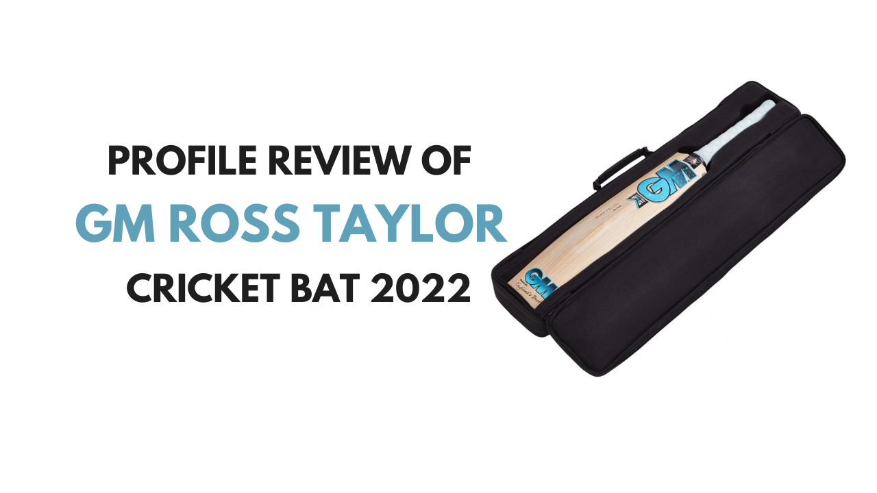 GM Ross Taylor Player Cricket Bat 2022 Review